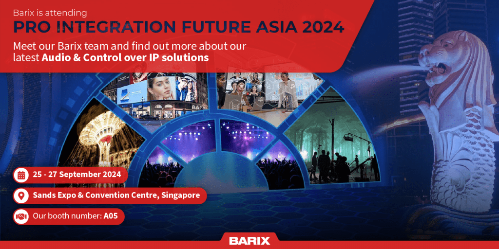 Barix at Pro Integration Future Asia 2024 – Visit Us! - Barix